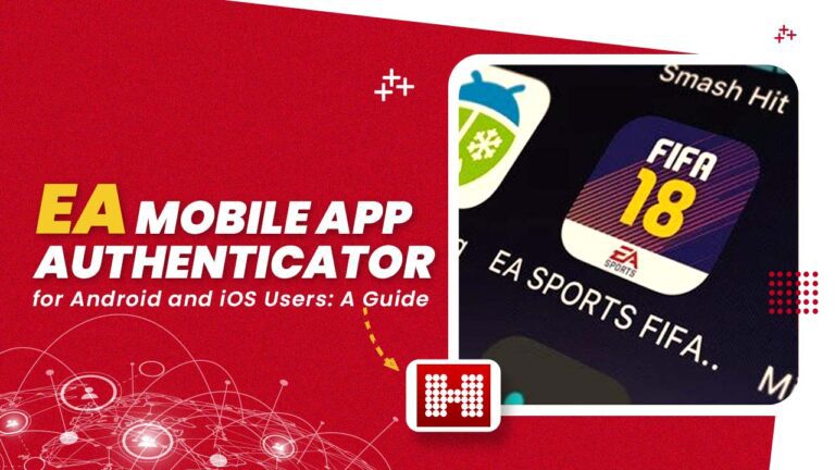 EA Mobile App Authenticator Guide For Android And IOS Users