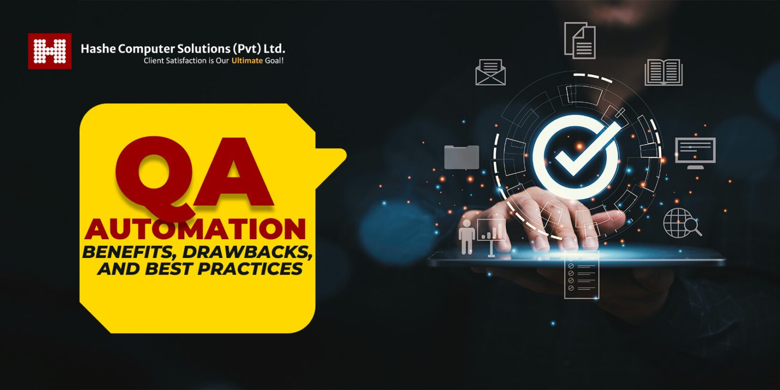 Qa Automation Benefits Drawbacks And Best Practices