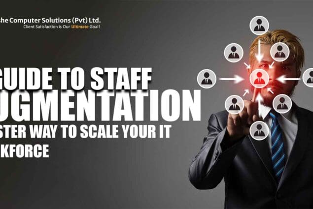 A Guide To Staff Augmentation: A Faster Way To Scale Your IT Workforce