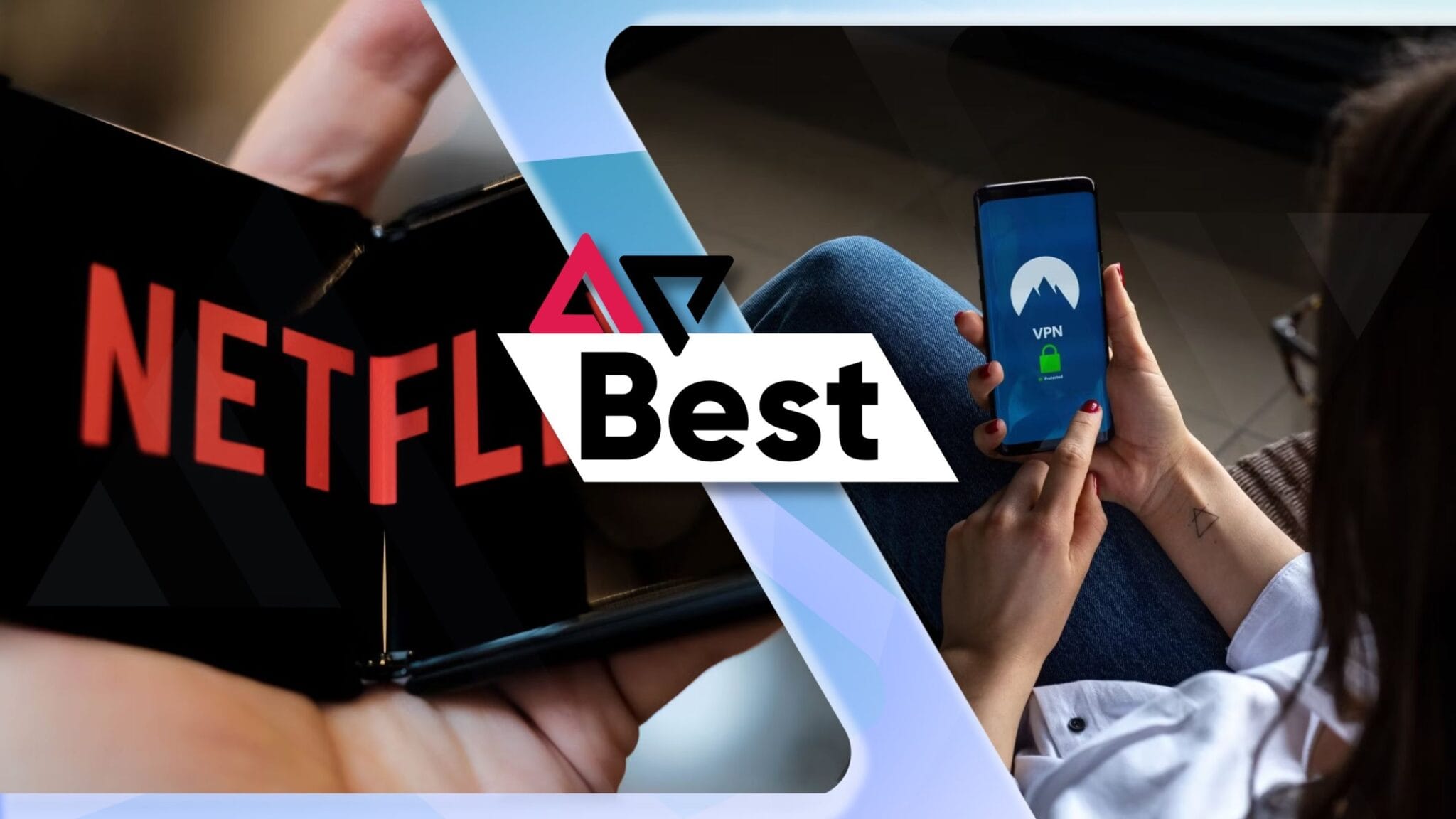 Best VPN For Netflix On Android In 2025